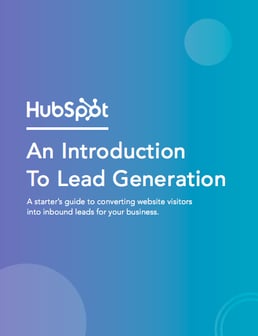 Lead Generation: A Beginner’s Guide to Generating Business Leads the ...