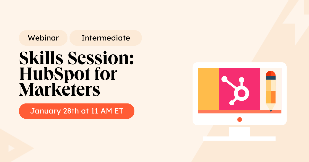 Webinar | Skills Session: HubSpot for Marketers (Intermediate)
