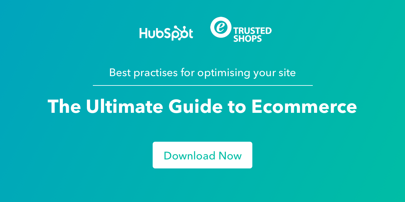 The Ultimate Guide to Ecommerce | HubSpot & Trusted Shops
